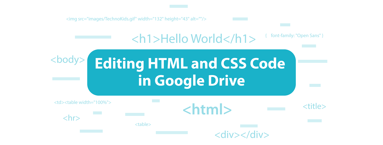 HTML Editor Apps for Google Drive - TechnoKids Blog